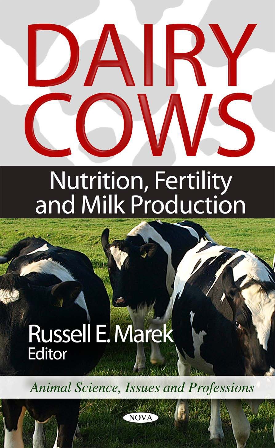 Dairy Cows - Nutrition, Fertility and Milk Production